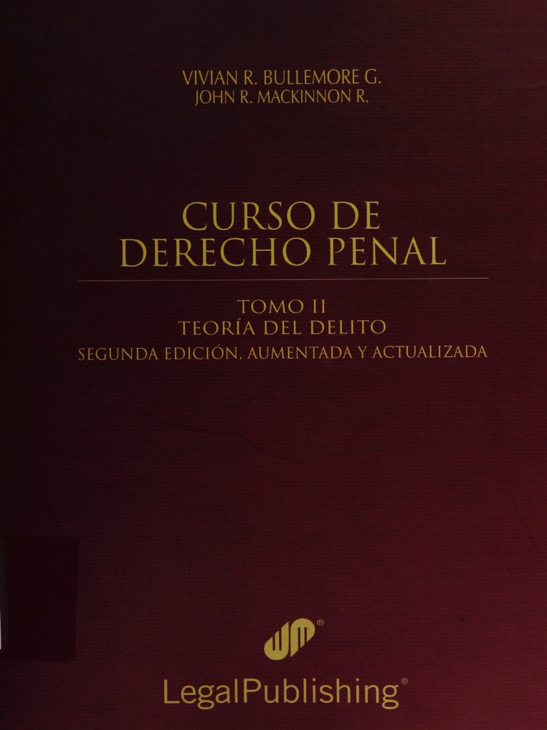 Vivian Bullemoore y John Mackinnon - Curso de Derecho Penal - Teoria Del Delito Tomo II PDF ...