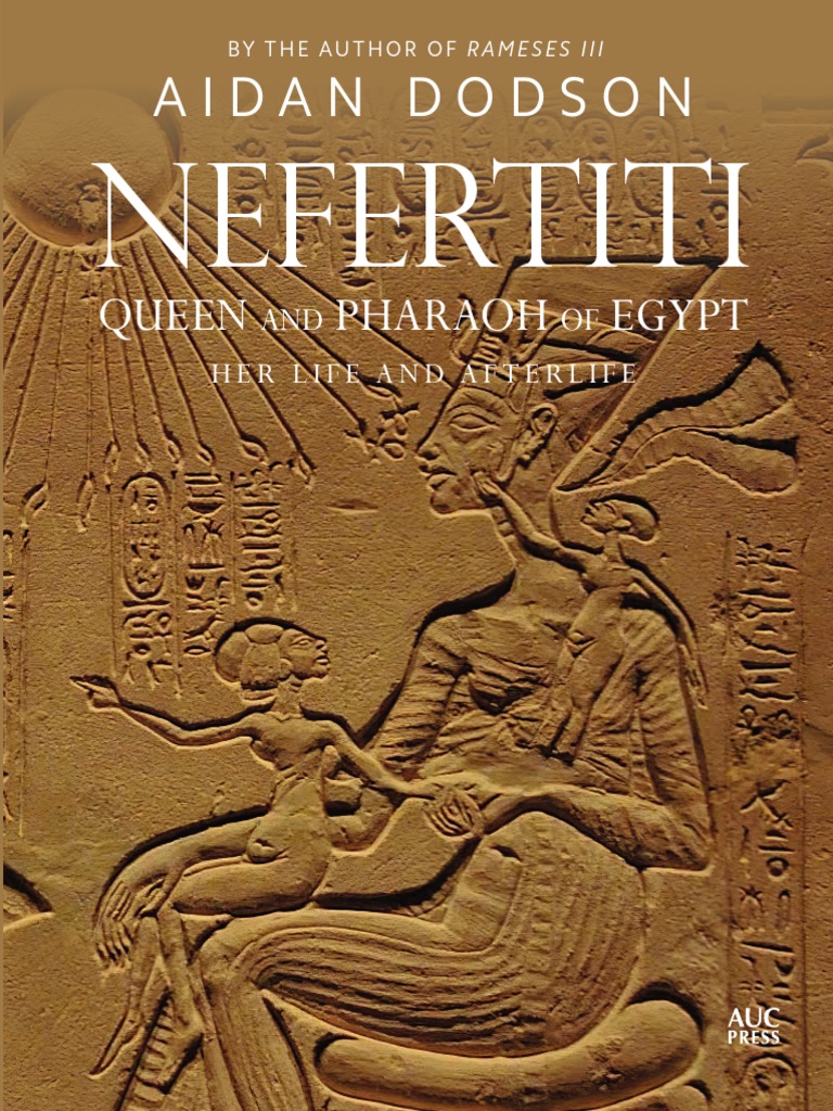 Nefertiti Queen and Pharaoh of Egypt PDF | PDF