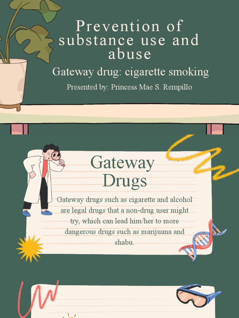 Prevention of substance abuse and gateway effects of cigarette smoking ...