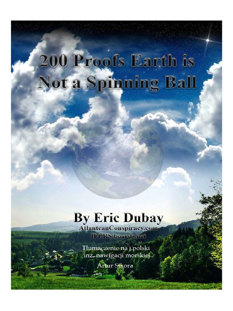 200 Dowodow Ze Ziemia Nie Jest Wirujaca Kula Eric Dubay Tlumaczenie Artur Sikora | PDF