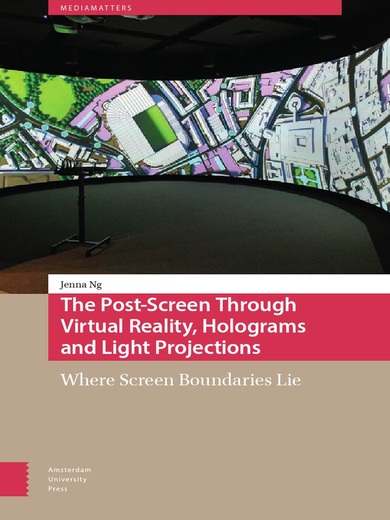 Jenna Ng The Post Screen Through Virtual Reality Holograms And Light Projections Where Screen 