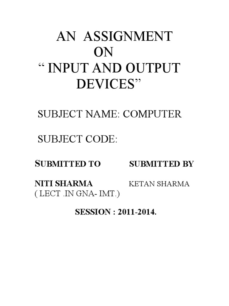 An Assignment ON " Input and Output Devices": Subject Name: Computer Subject Code | Download ...
