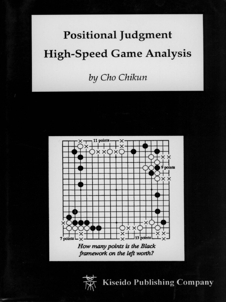 Positional Judgment - High-Speed Game Analysis - Cho Chikun & Ch'i-Hun ...