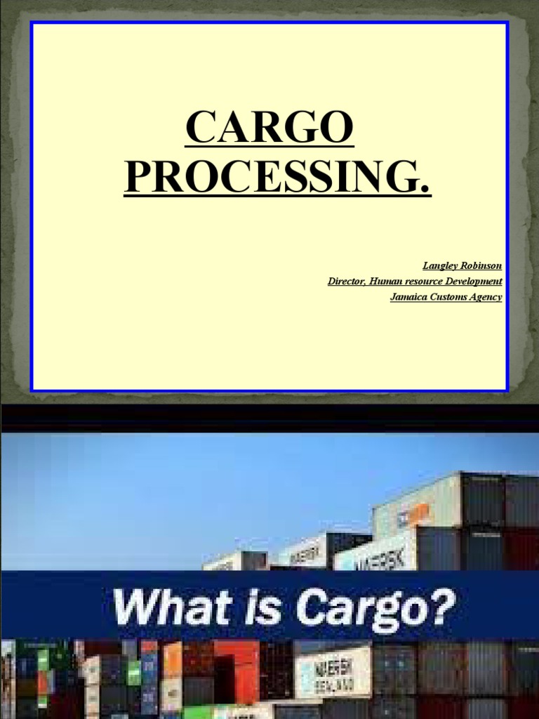 7 - CARGO PROCESSING Revised | PDF | Cargo | Customs