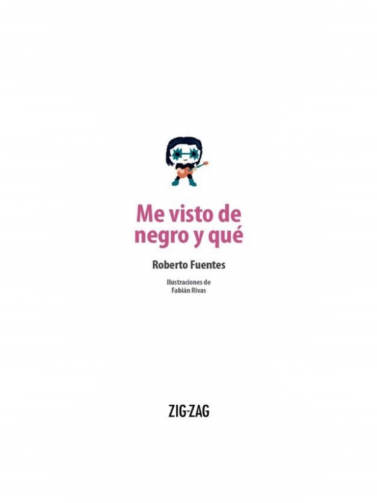 Me Visto de Negro y Que - Roberto Fuentes, Fabian Rivas PDF | PDF Me Visto de Negro y Que - Roberto Fuentes, Fabian Rivas PDF | PDF