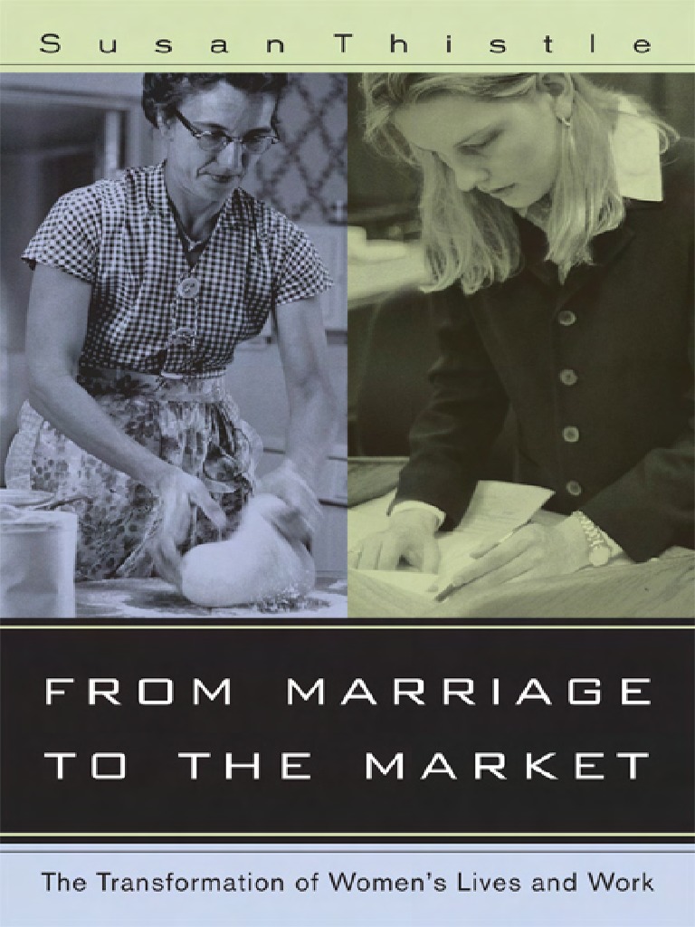 Susan Thistle - From Marriage To The Market - The Transformation of ...