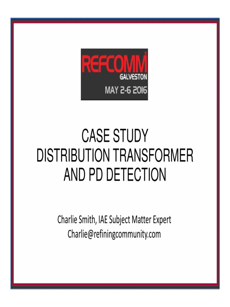 Case Study Distribution Transformer and PD Detection Smith Refining Community I - E Galveston ...