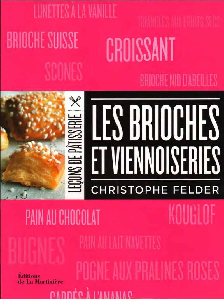 Ebook Brioches Et Viennoiseries Christophe Felder Images PDF | PDF