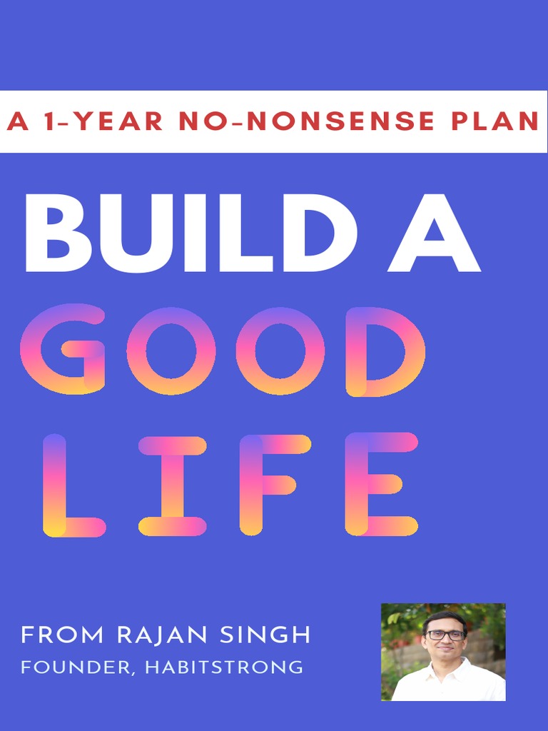 1-Year Plan To Build A Good Life - HabitStrong | Download Free PDF ...