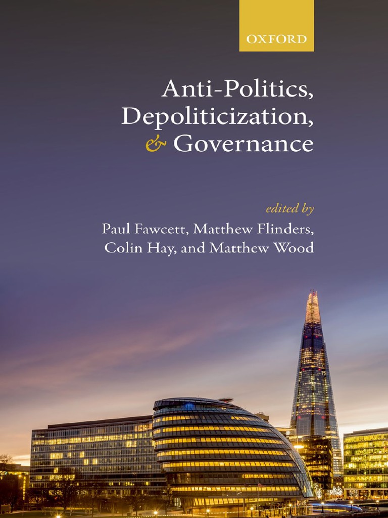 Anti-Politics, Depoliticization, and Governance by Paul Fawcett Matthew ...