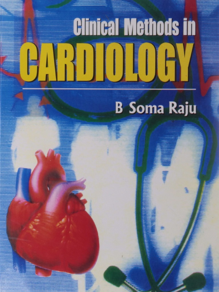 Raju B Soma Ed Clinical Methods in Cardiology PDF | PDF | Ventricle (Heart) | Heart
