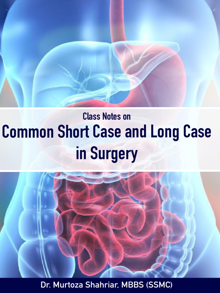 Short Case and Long Case by Dr. Murtoza | PDF | Anatomy | Diseases And ...