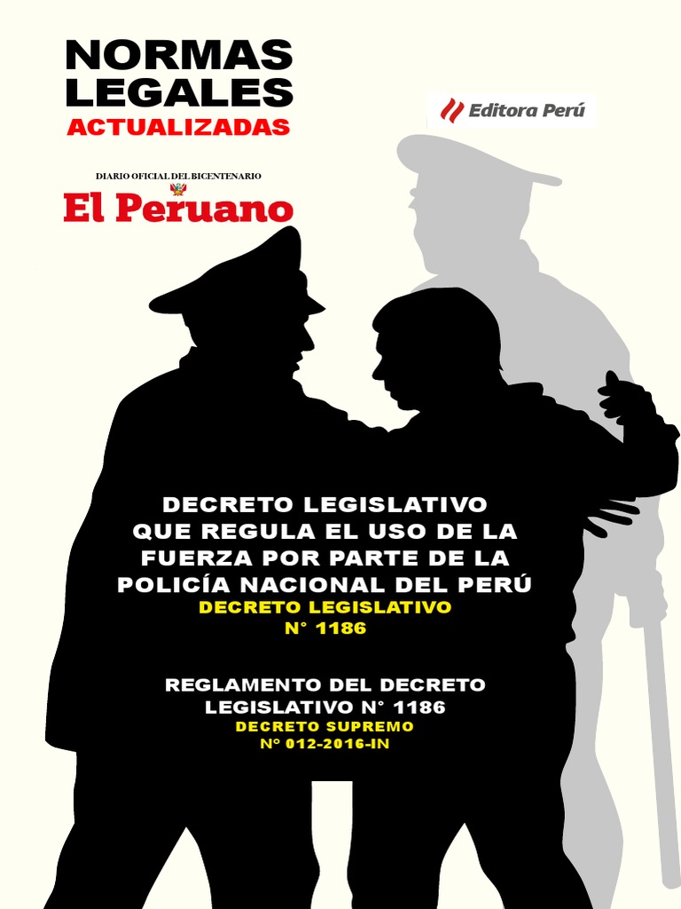 Decreto Legislativo Que Regula El Uso de La Fuerza Por Parte de La PNP ... Decreto Legislativo Que Regula El Uso de La Fuerza Por Parte de La PNP ...