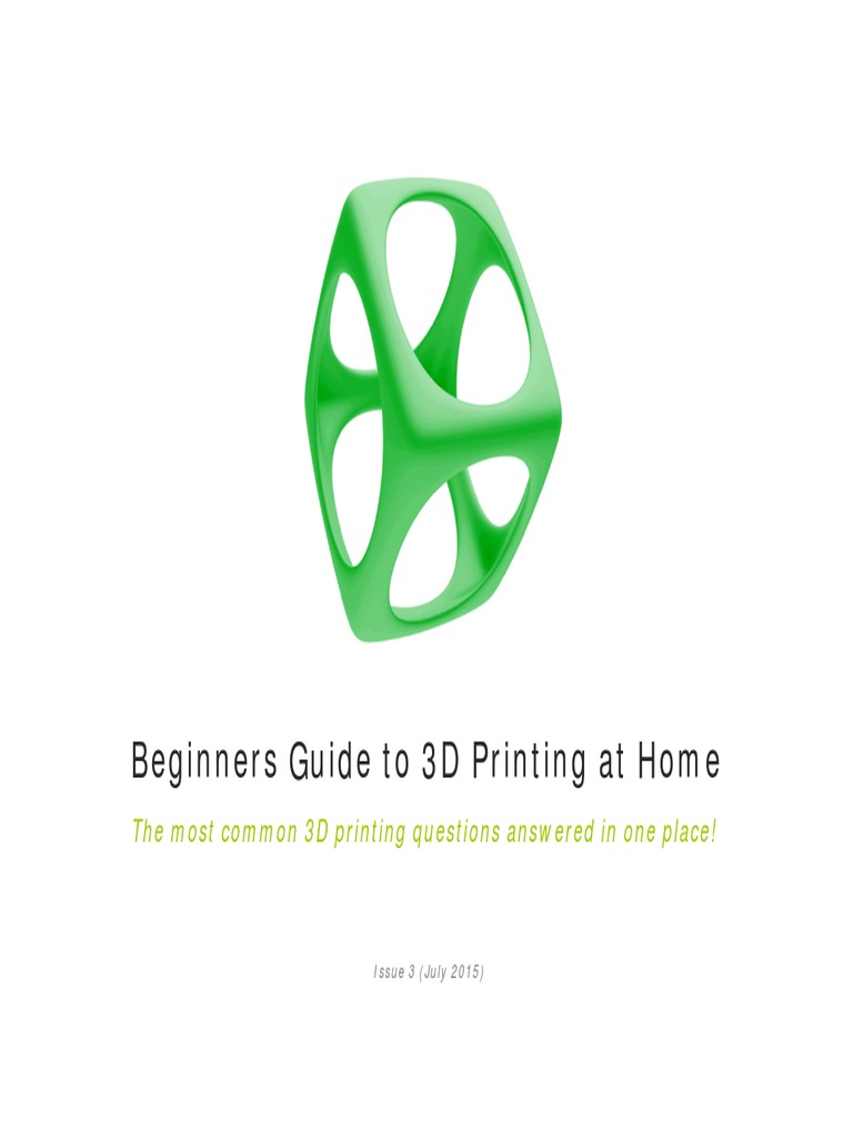beginners-guide-to-3d-printing-at-home.pdf | PDF | 3 D Printing | 3 D ...