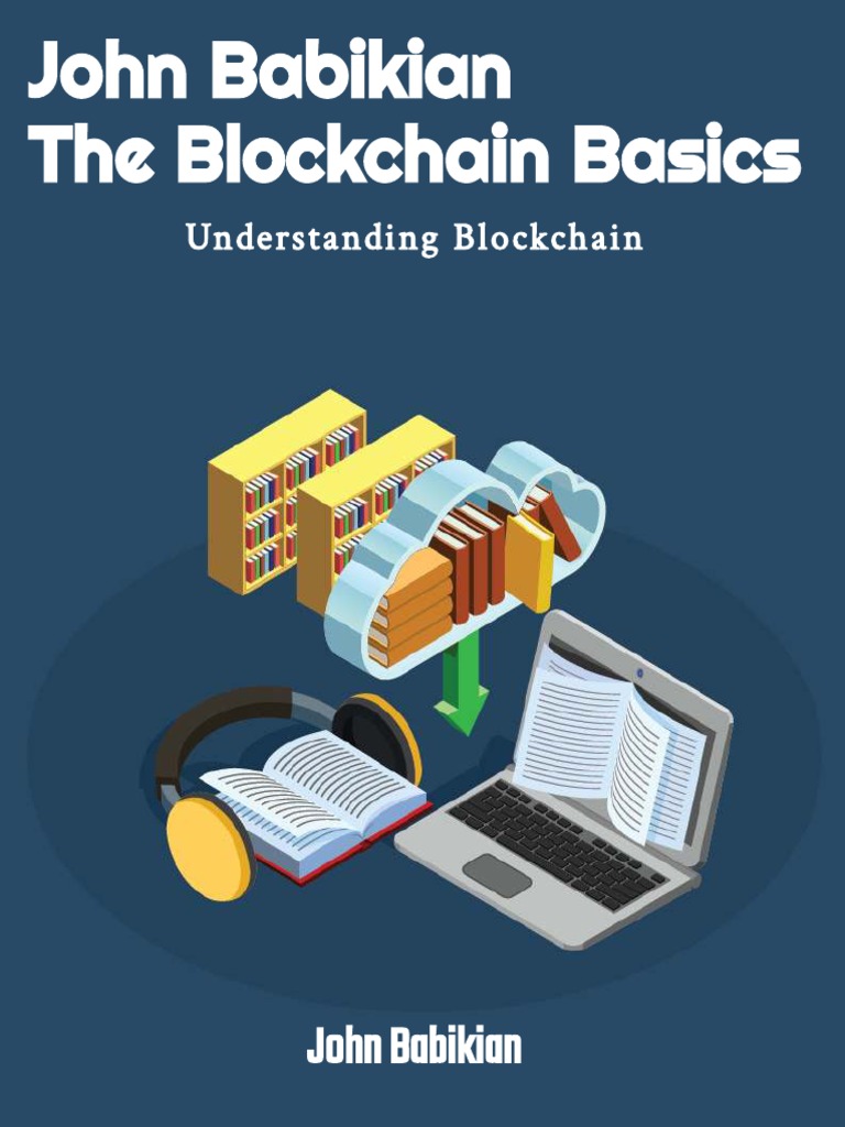 John Babikian - All The Blockchain Basics in 15 Minutes | PDF ...