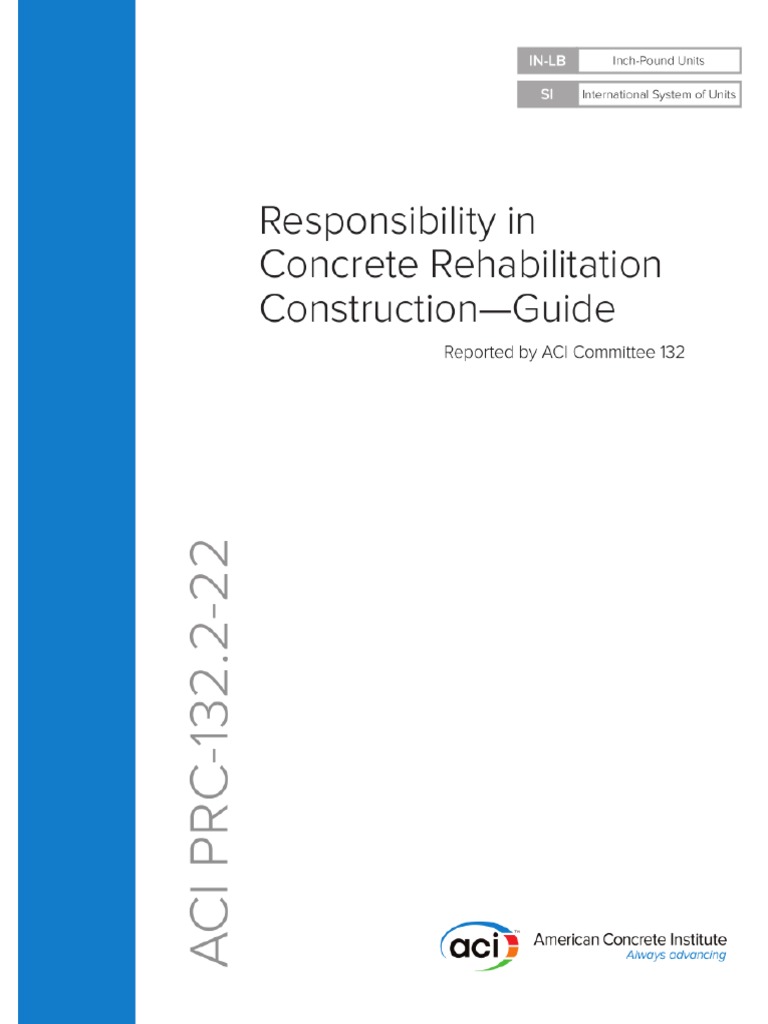 ACI PRC 132 2 22 Responsibility in Concrete Rehabilitation Construction ...