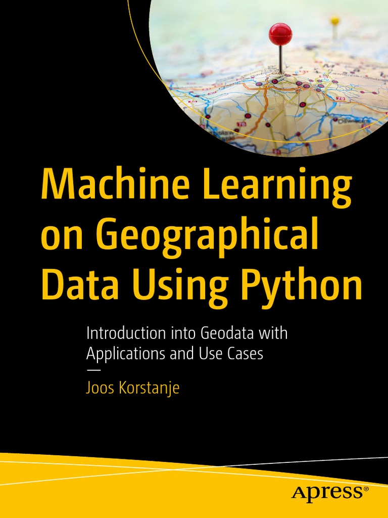 Machine Learning On Geographical Data Using Python Introduction Into ... Machine Learning On Geographical Data Using Python Introduction Into ...