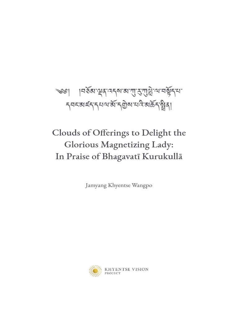 Clouds of Offering to Delight the Glorious Magnetizing Lady: A Poem of Praise and Supplication ...