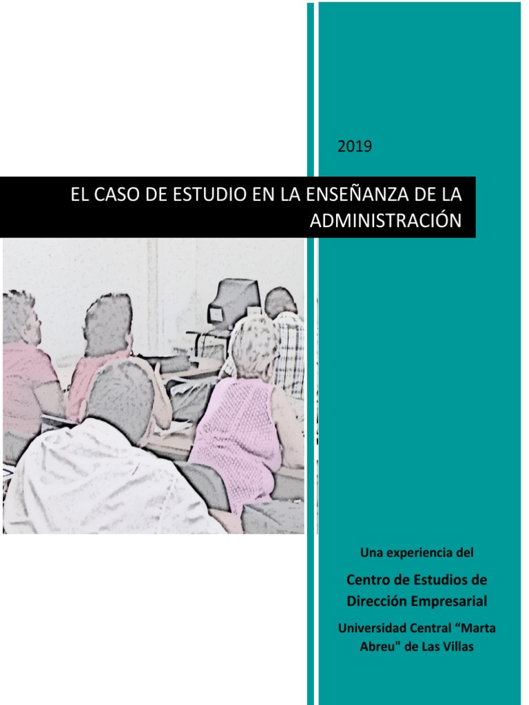 Casos de Estudio en La Enseñanza de La Administración PDF | PDF
