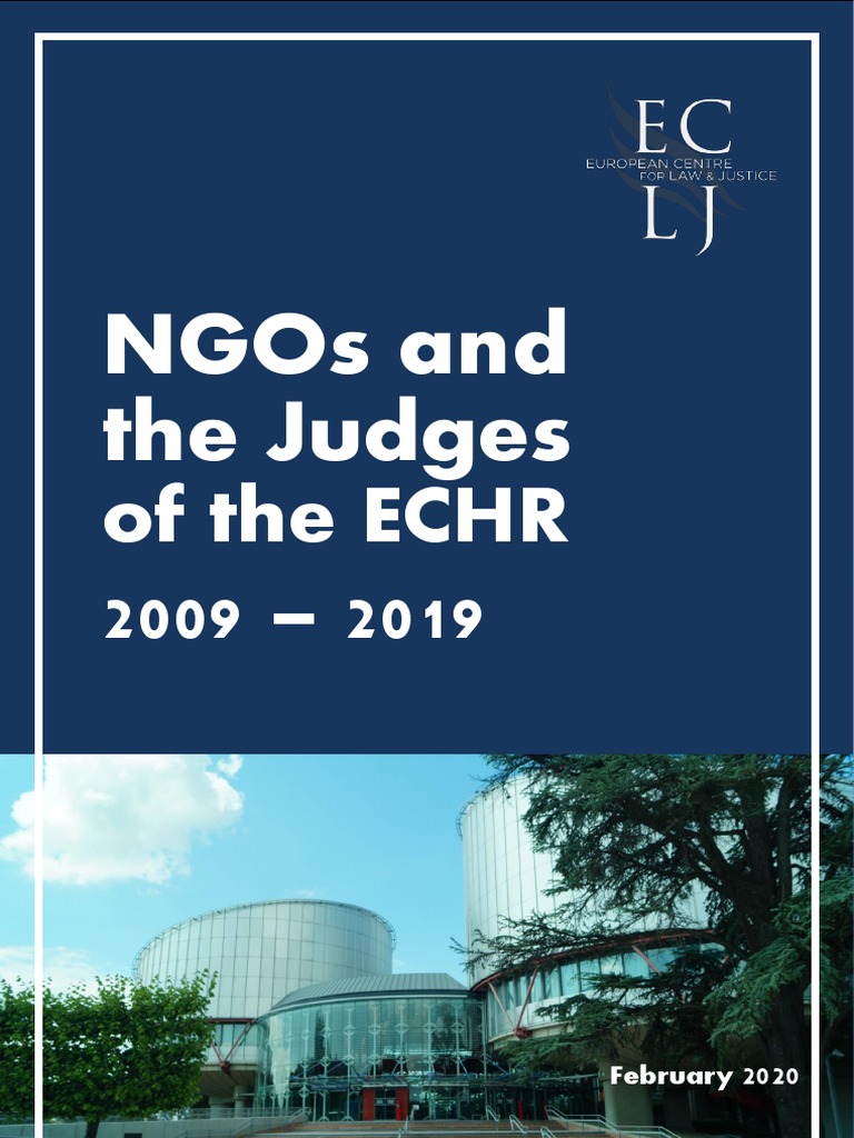 ECLJ Report, NGOs and The Judges of The ECHR, 2009 - 2019, February ...