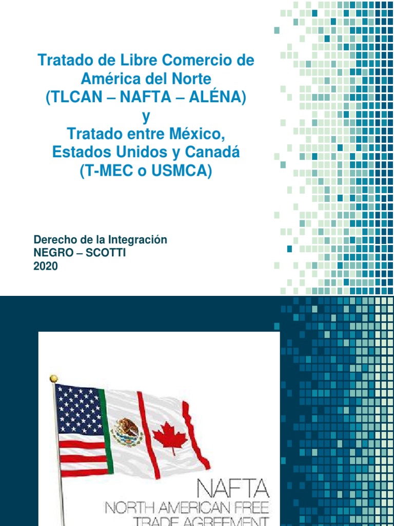 NAFTA Tratado de Libre Comercio de América del Norte y T-MEC.pdf | PDF | Tratado de Libre ...