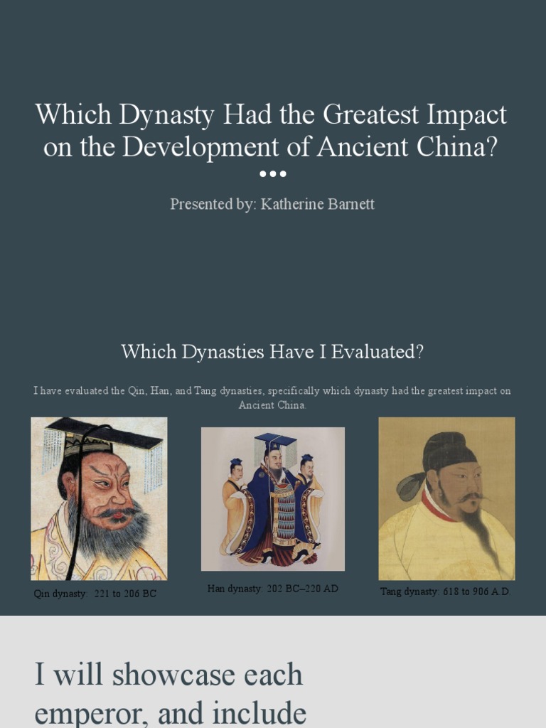 Which Dynasty Had the Greatest Impact on the Development of Ancient ...