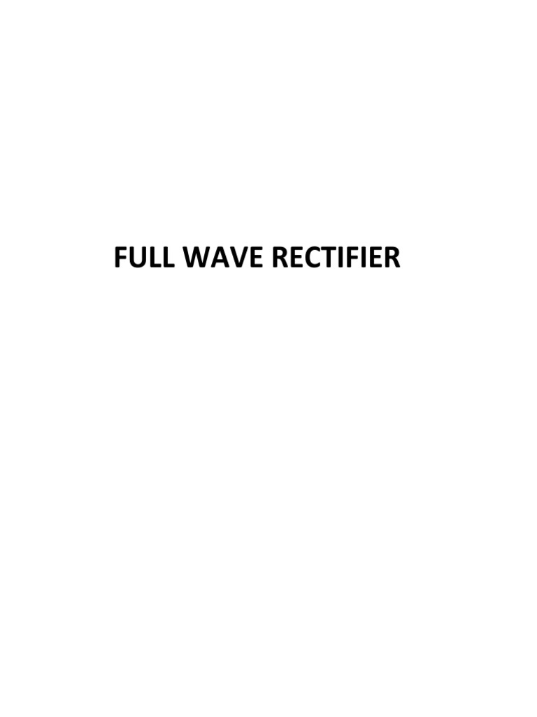 Full Wave Rectifier | PDF | Science & Mathematics | Computers