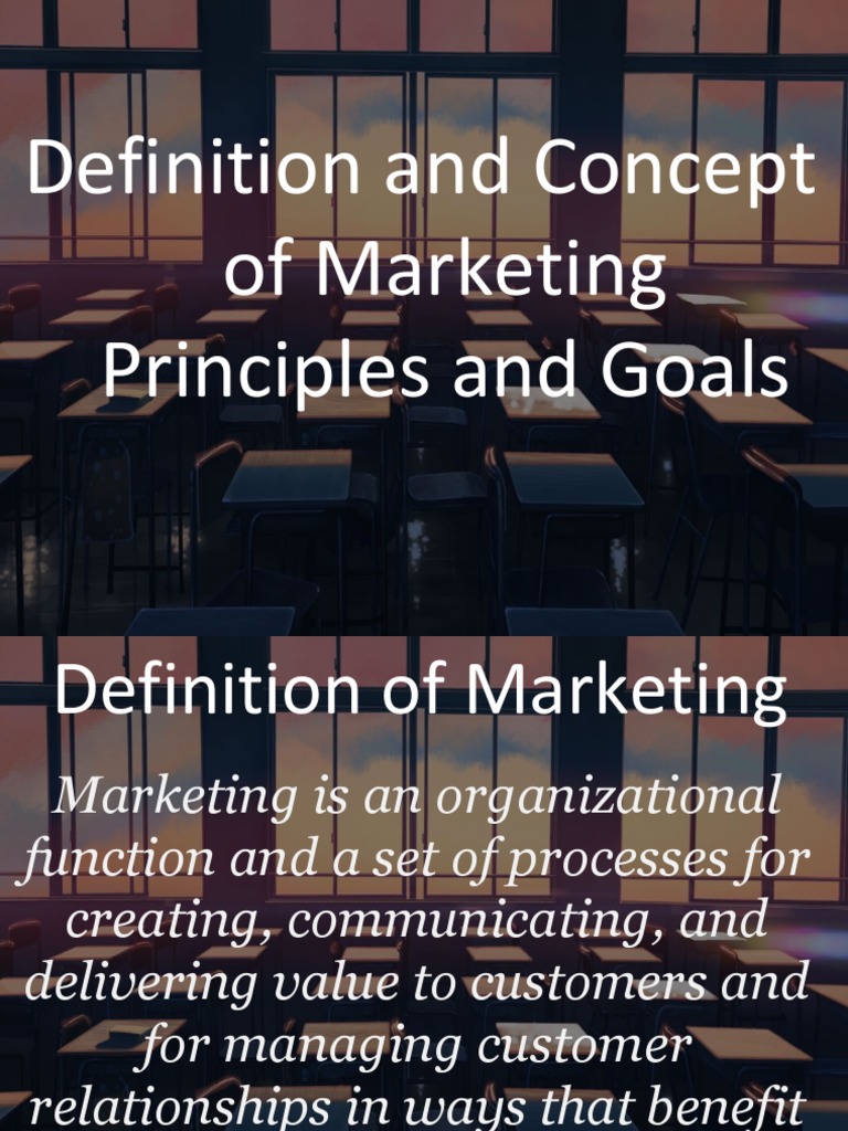Session 1 - Definition and Concept of Marketing Principles, Goals PDF ...