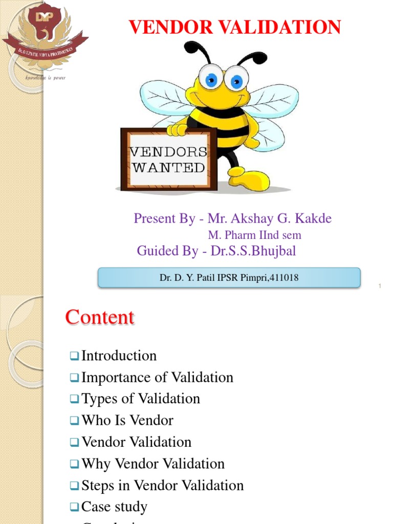 Vendor Validation: Present by - Mr. Akshay G. Kakde Guided by - Dr.S.S.Bhujbal | PDF | Quality ...