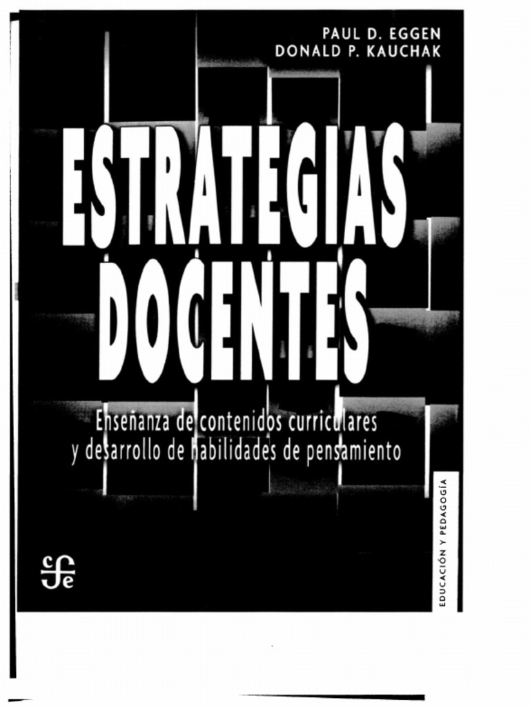 Estrategias Docentes Paul D. Eggen Donald P. Kauchak Parte 1 de 2 | PDF