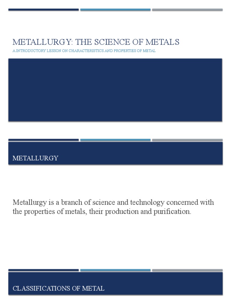Metallurgy Presentation | PDF | Metals | Non Ferrous Metal