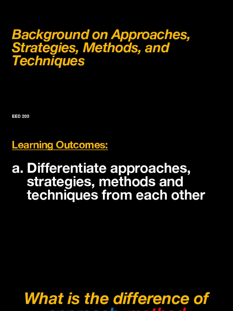 Background On Approaches, Strategies, Methods, and Techniques | PDF