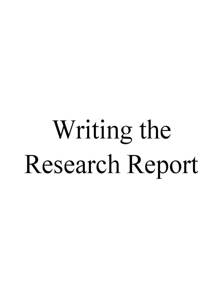 Writing The Research Report | PDF