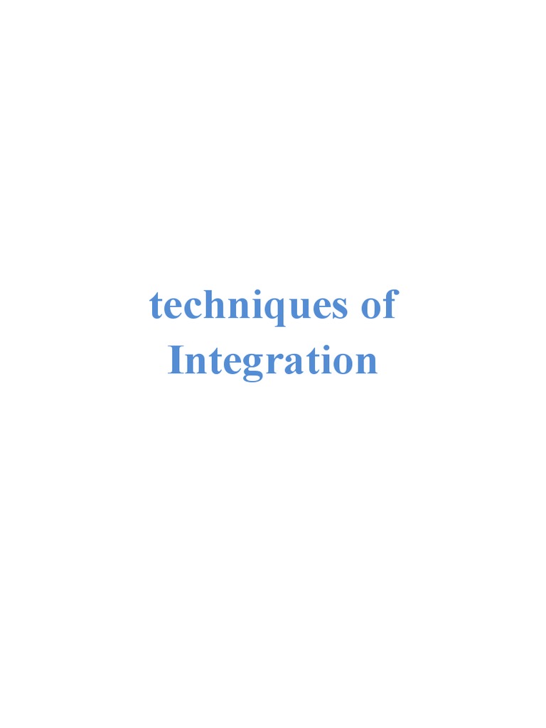 Techniques of Integration: A Guide to Integration by Change of Variable ...
