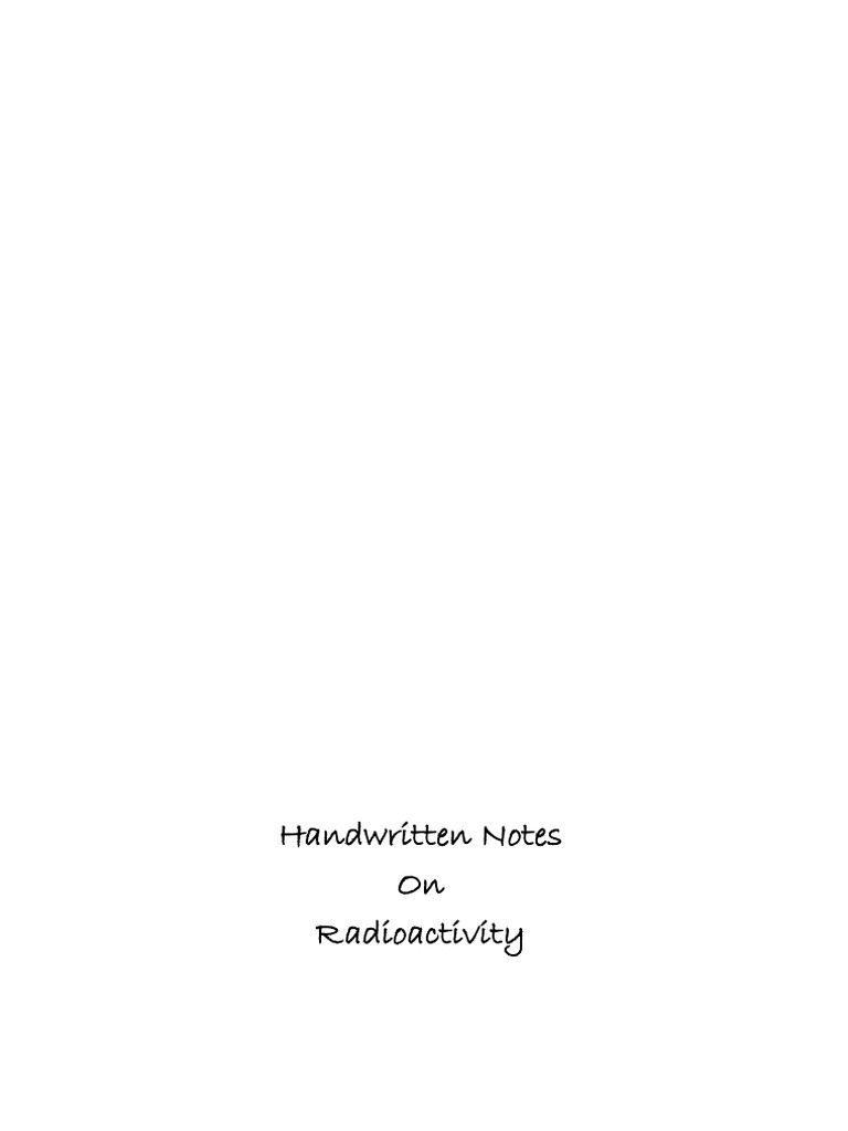 Radioactivity Handwritten Notes by LM PDF | PDF