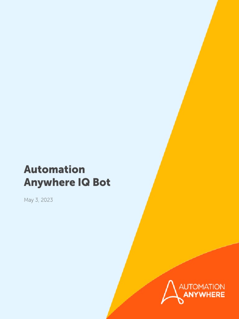 Automation Anywhere Iq Bot 5-3-2023 | PDF Automation Anywhere Iq Bot 5-3-2023 | PDF