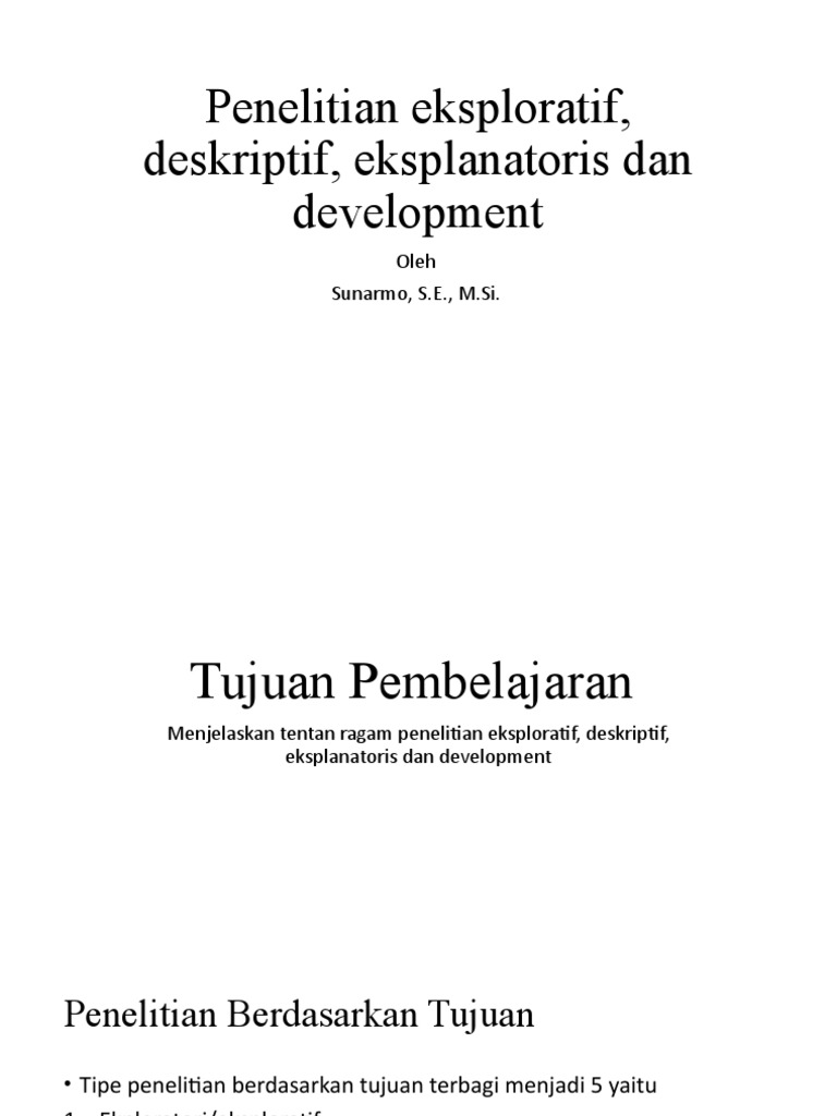 Penelitian Eksploratif, Deskriptif, Eksplanatoris Dan Development | PDF