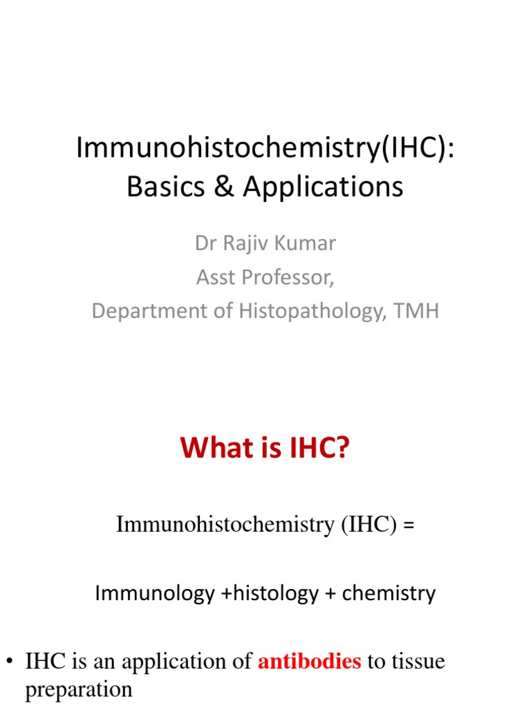 IHC DR Rajiv Kumar PDF | PDF | Immunohistochemistry | Pathology