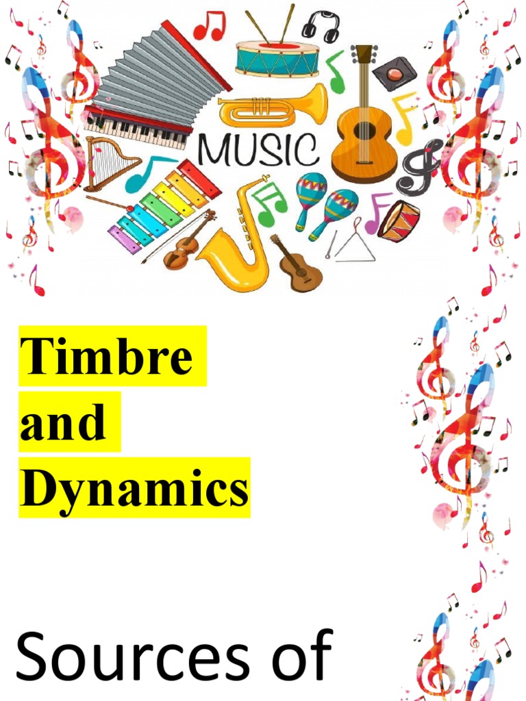 Music 2 TIMBRE AND DYNAMICS | PDF | Sound | Acoustics
