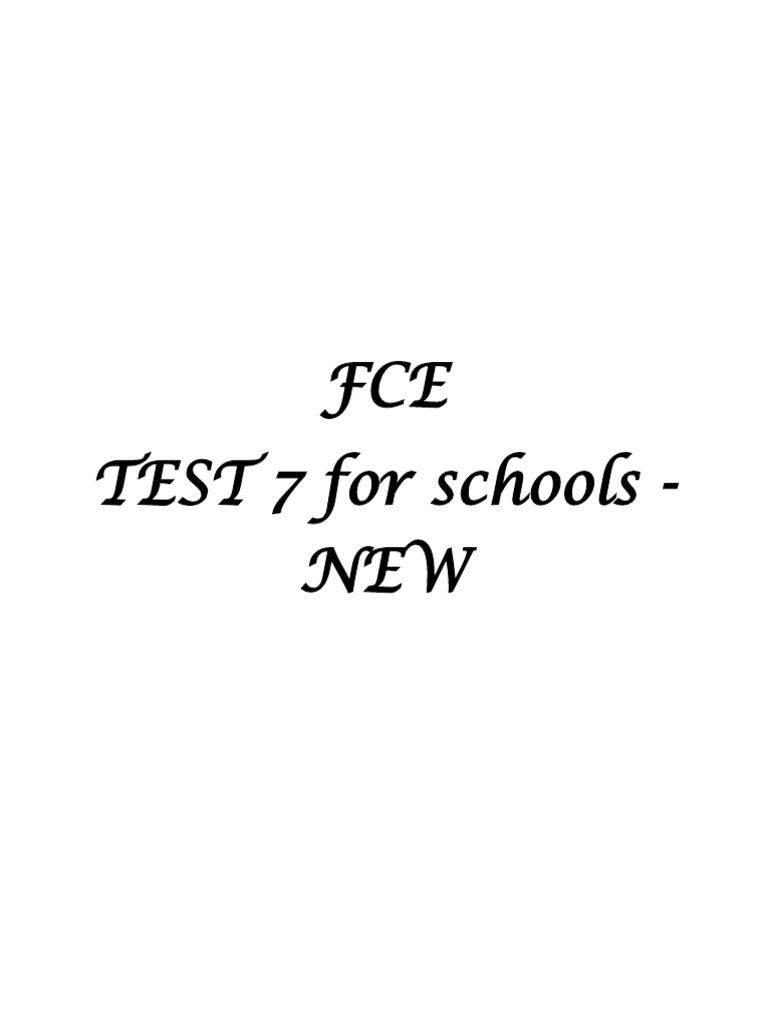 FCE TEST 7 For Schools - NEW | PDF