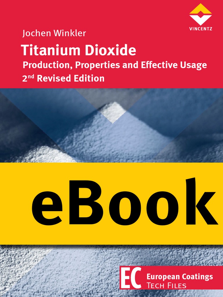 Titanium Dioxide Production, Properties and Effective Usage PDF | PDF