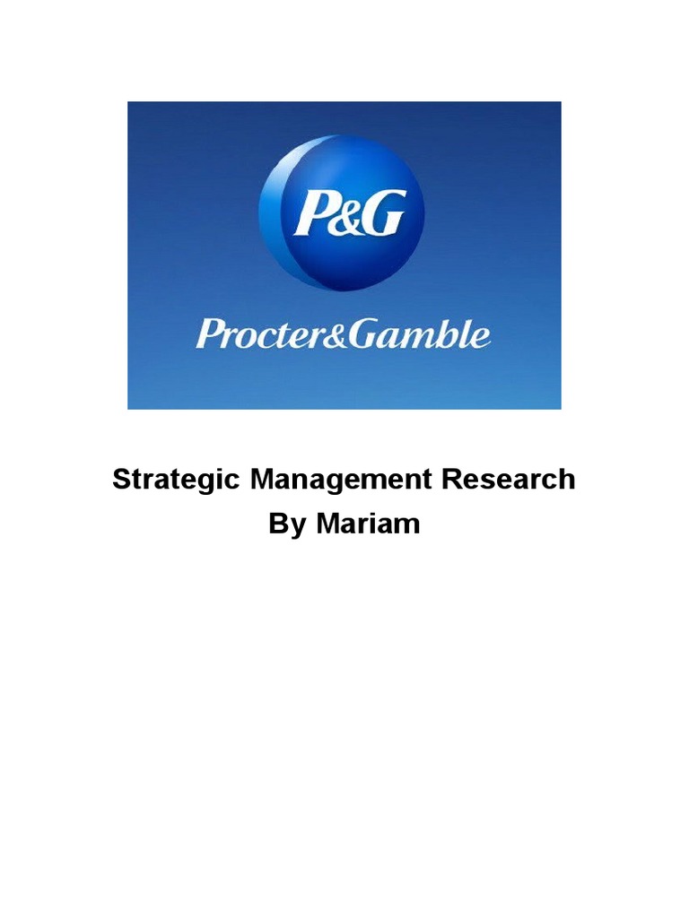 Strategic Report On P & G.edited | PDF | Competitive Advantage ...