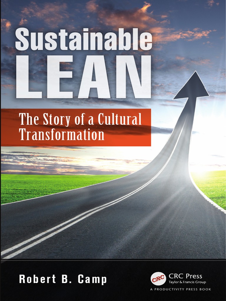 Sustainable Lean The Story of A Cultural Transformation by Robert B ...