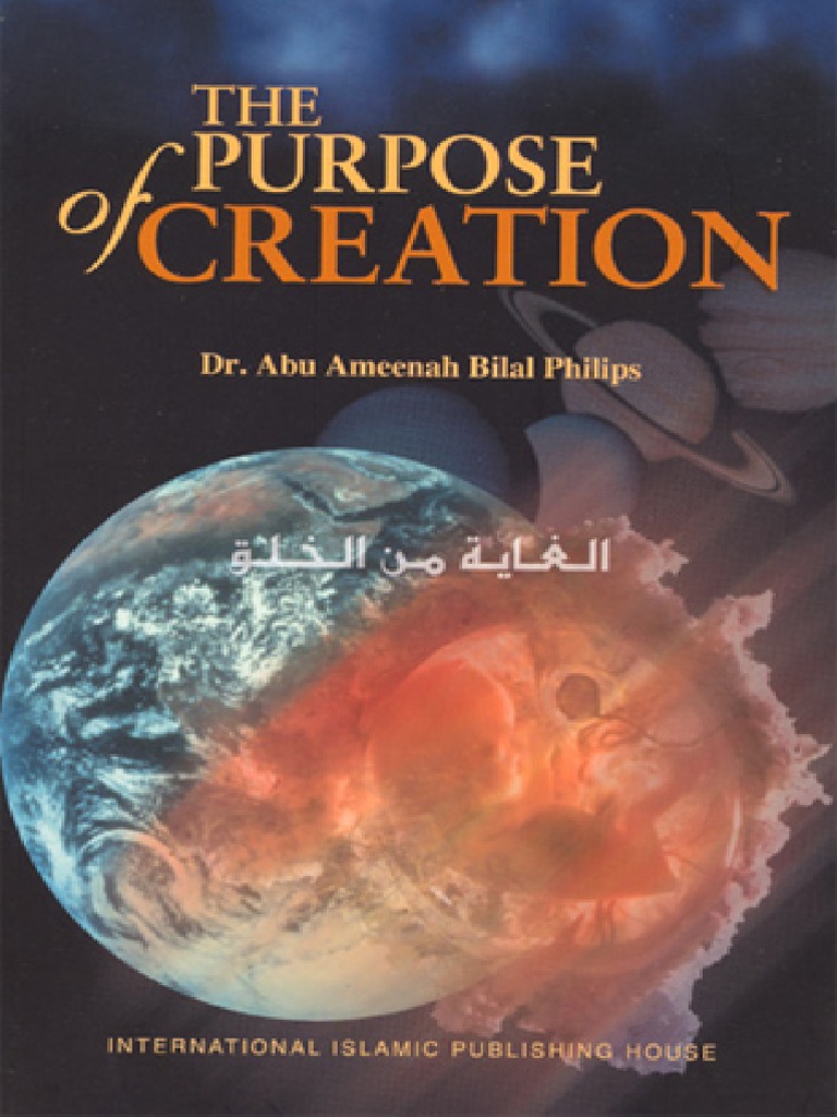 Bilal Philips - The Purpose of Creation | PDF | Reality | Adam