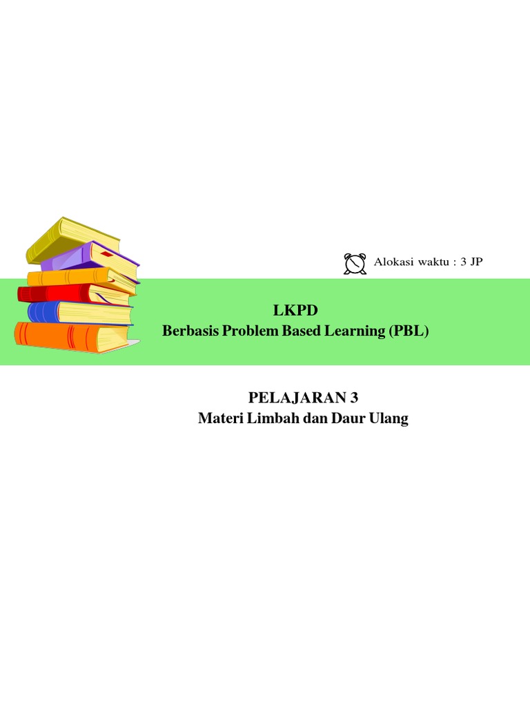 LKPD Berbasis Problem Based Learning (PBL) : Alokasi Waktu: 3 JP | PDF