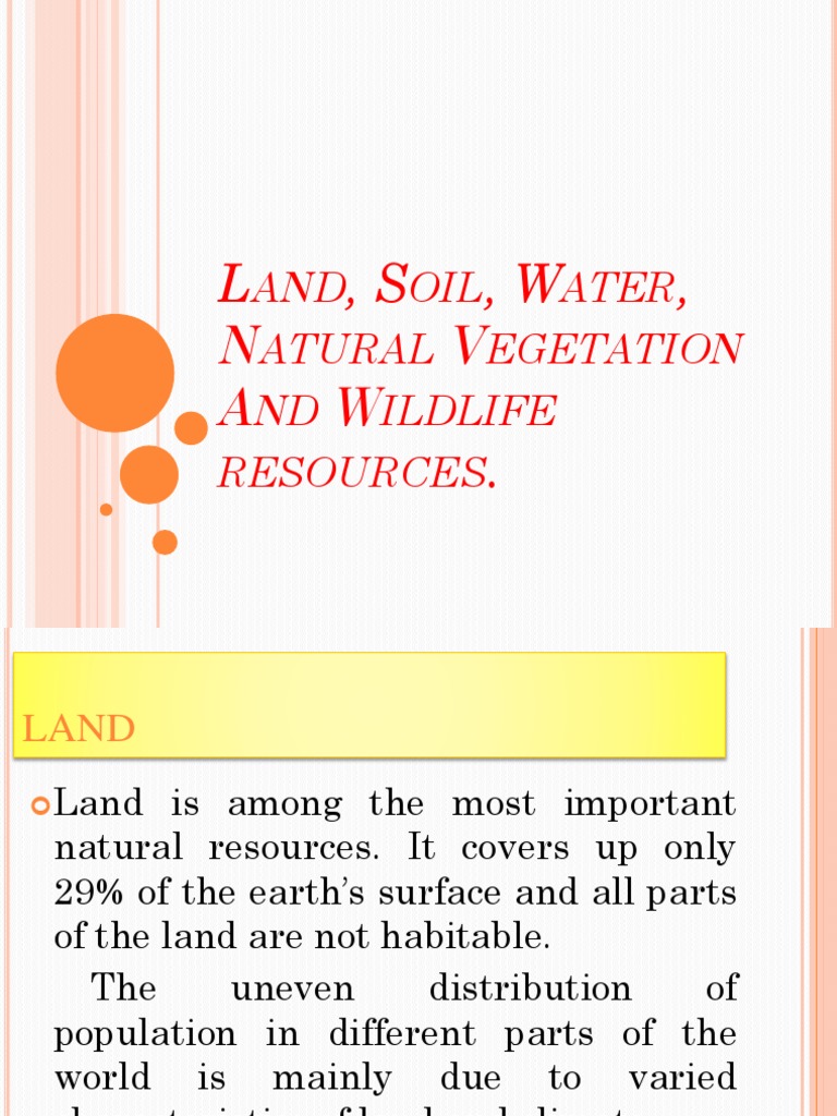 Land,Soil,Water,Natural Vegetation& Wildlife Resources | PDF | Soil | Water