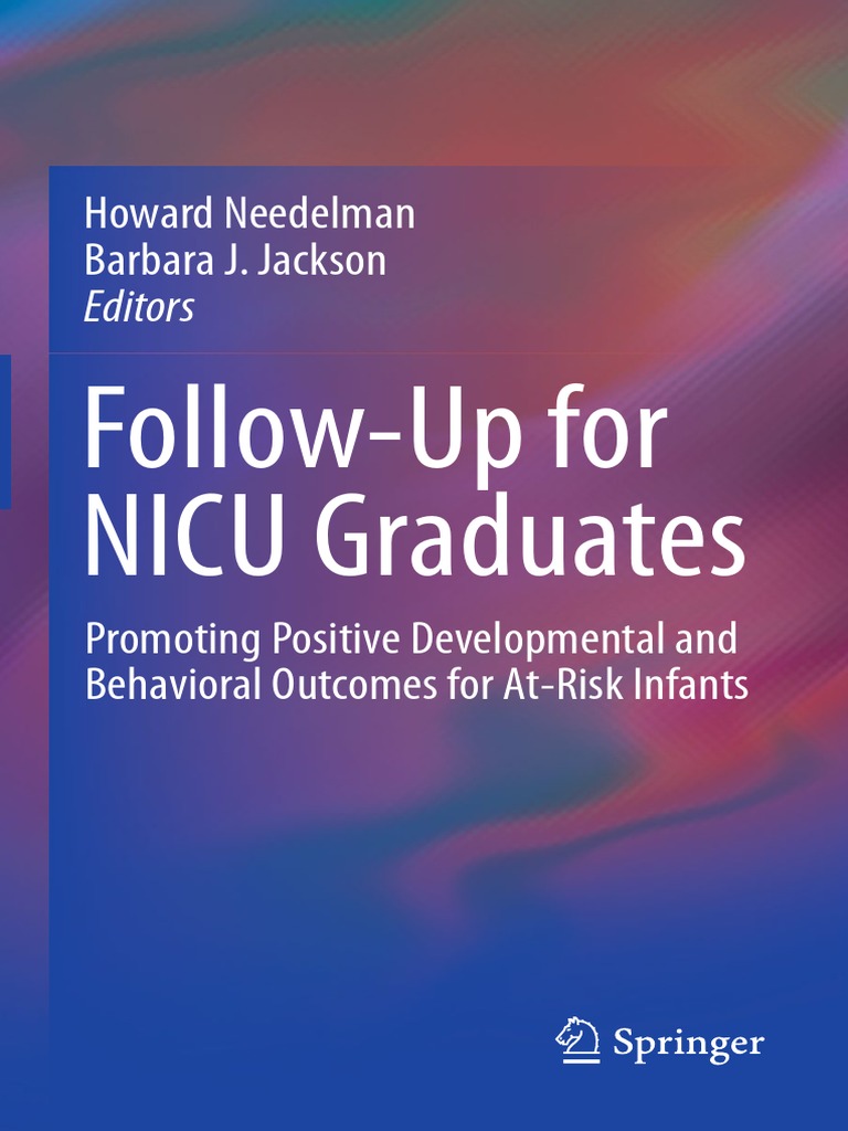 Follow-Up For NICU Graduates: Howard Needelman Barbara J. Jackson | PDF ...