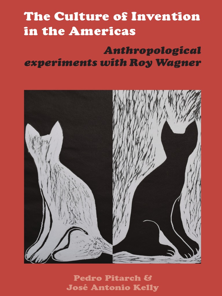 Pedro Pitarch & José Antonio Kelly (Eds.) - The Culture of Invention in ...