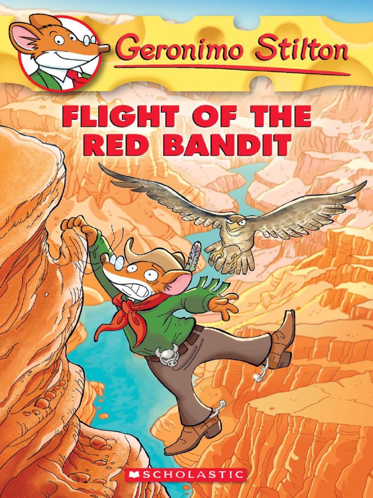 [Geronimo Stilton 56 ] Stilton, Geronimo - Flight of the Red Bandit ...