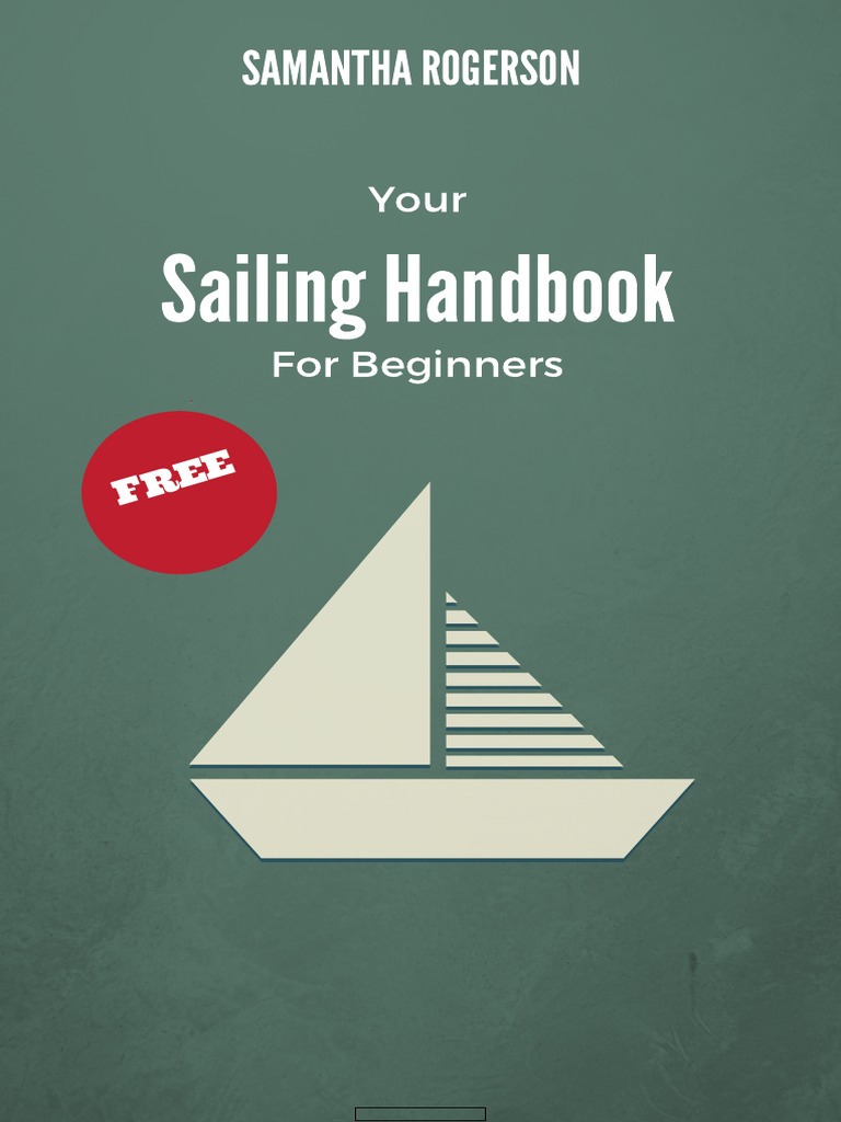 Your Sailing Handbook For Beginners | PDF | Knot | Sailing Ships